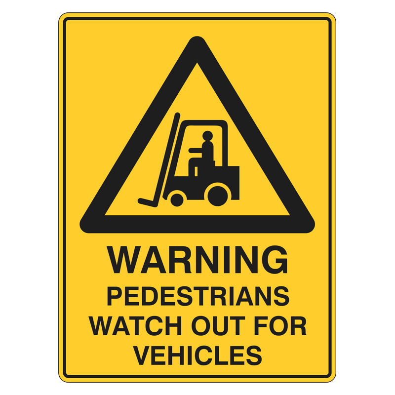 Warning Sign - Pedestrians Watch Out For Vehicles 450x600mm - Metal ...