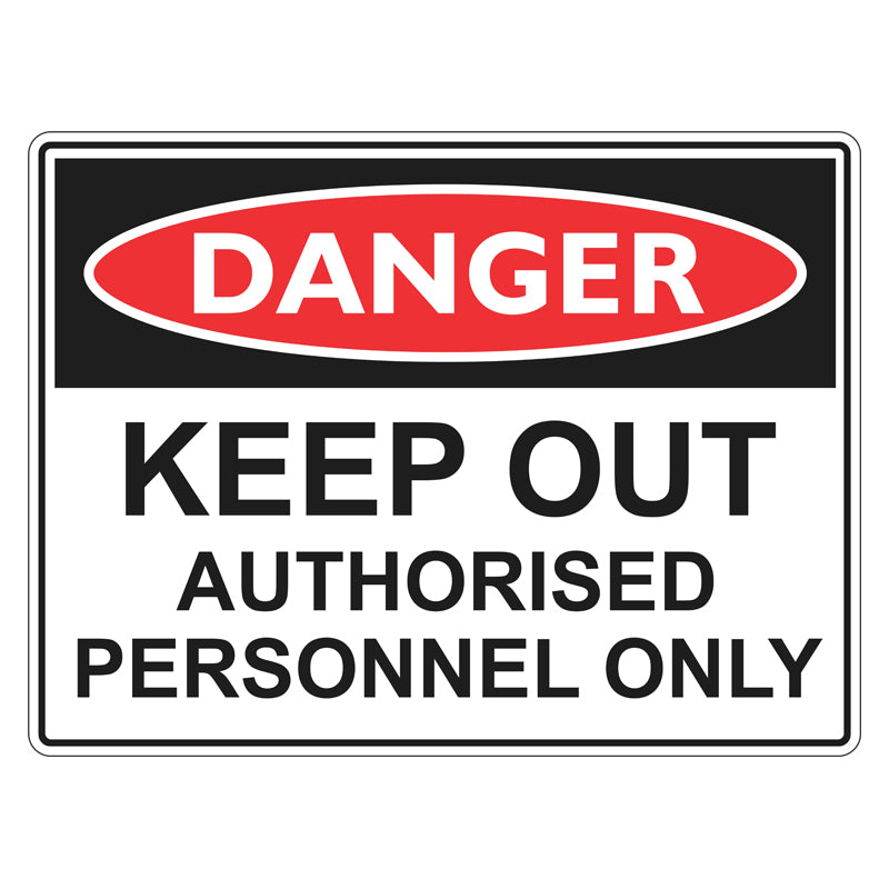 Danger Sign - Keep Out Authorised Personnel Only — Safetysigns.com.au