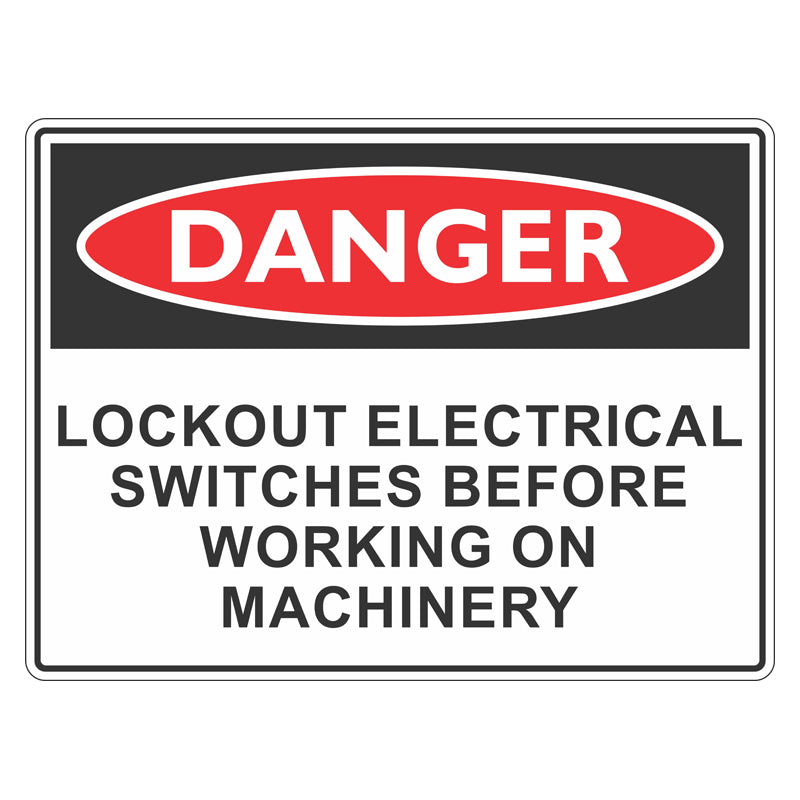 Danger Sign - Lock Out Electrical Switches Before Working On Machinery ...
