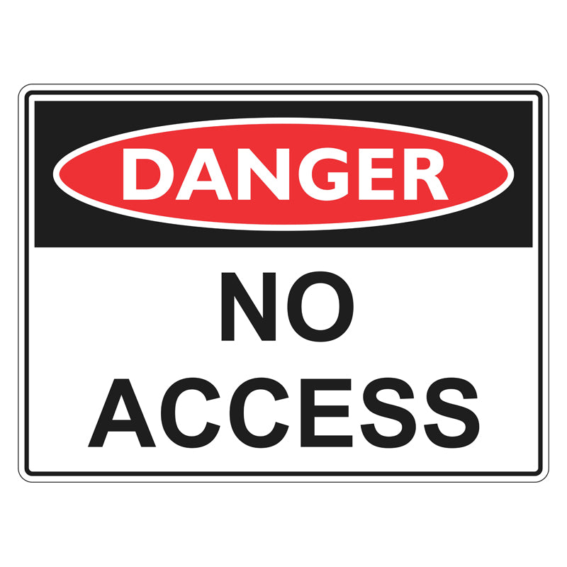 Danger Sign - No Access – Safetysigns.com.au