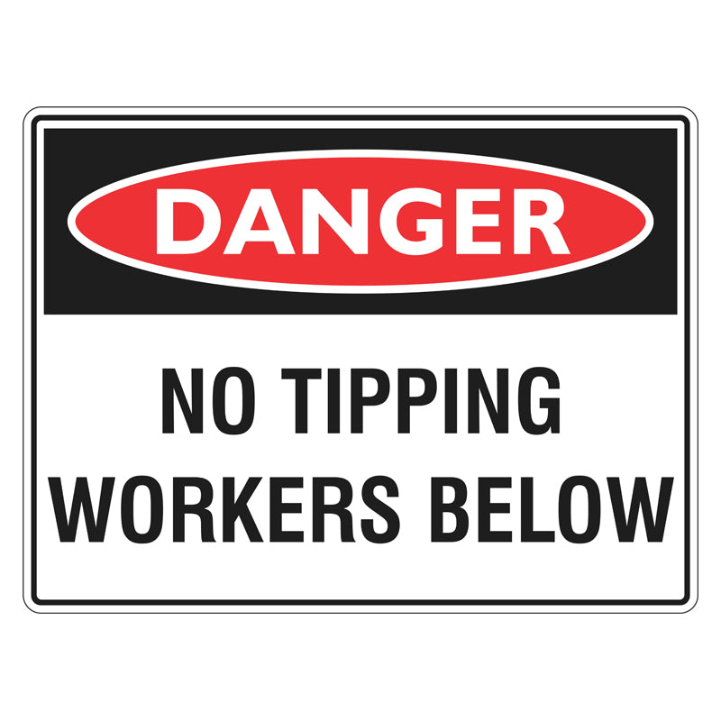 Danger Sign - No Tipping Workers Below — Safetysigns.com.au