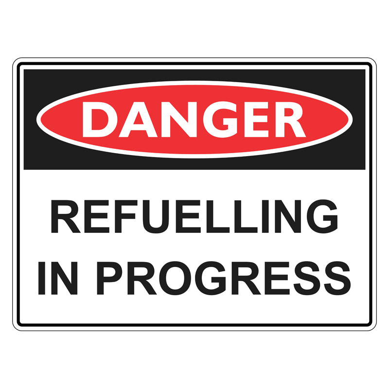 Danger Sign - Refuelling In Progress – Safetysigns.com.au