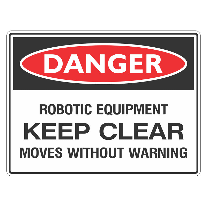 Danger Sign - Robotic Equipment Keep Clear — Safetysigns.com.au
