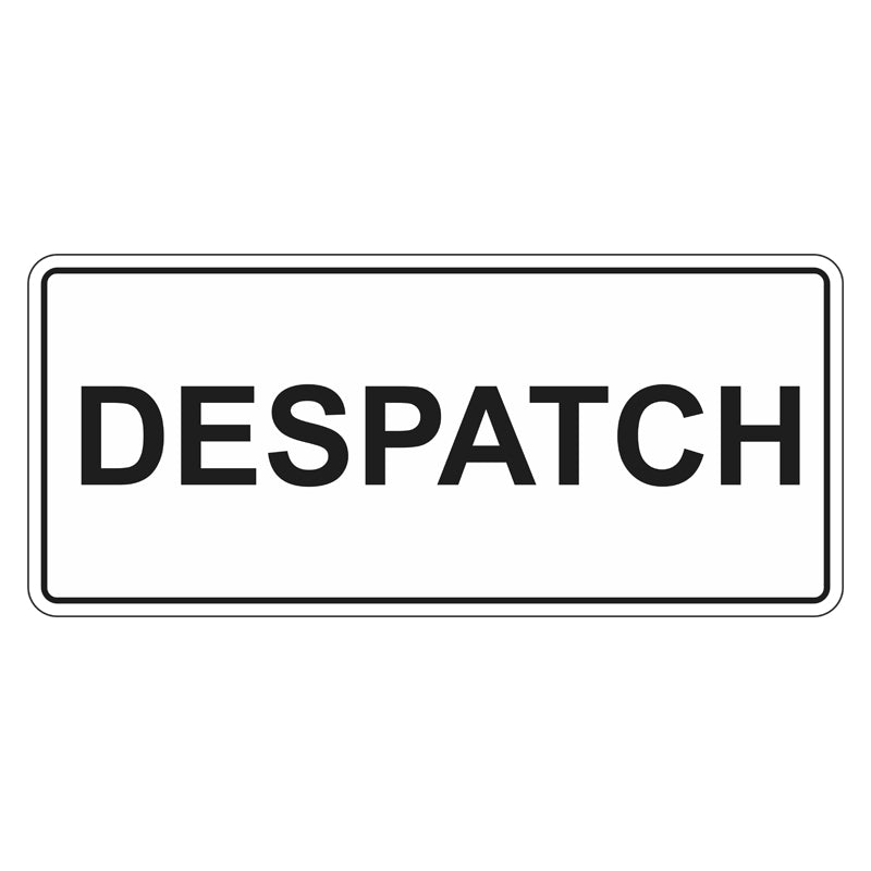 Despatch Sign — Safetysigns.com.au