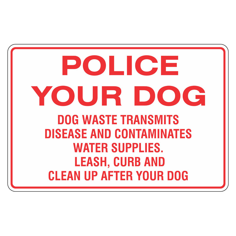 Police Your Dog Sign 300x450mm Metal Safety Notice — Safetysigns.com.au