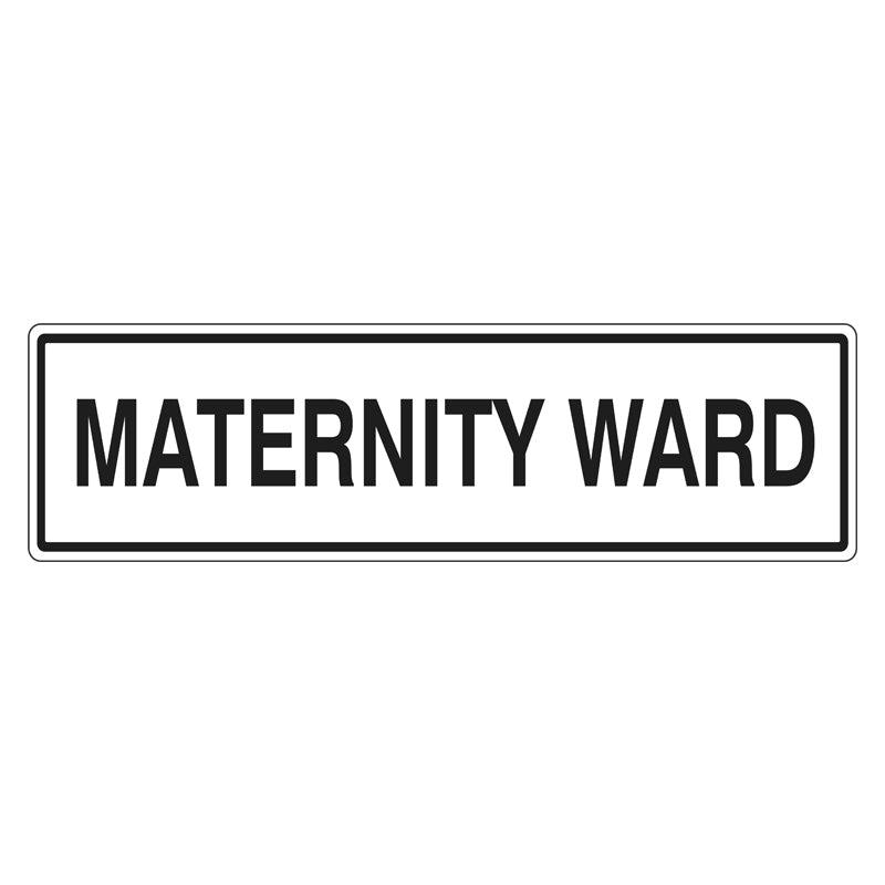 Maternity Ward Sign — Safetysigns.com.au