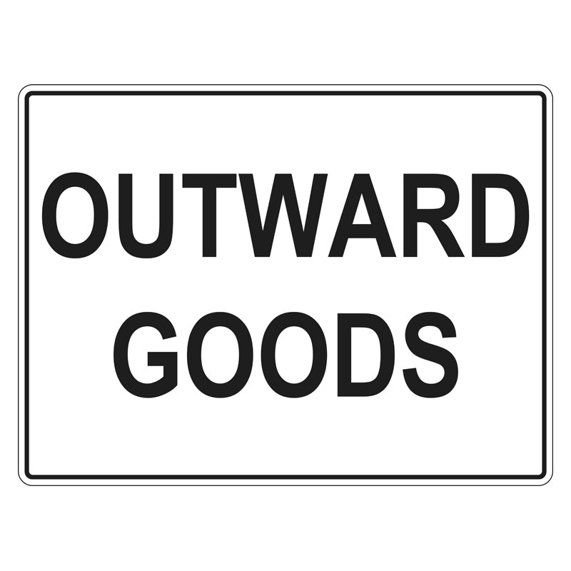 Outward Goods Sign — Safetysigns.com.au