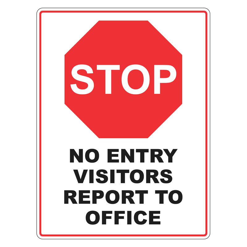 Stop No Entry Visitors Report To Office Sign 450x600mm - Metal ...