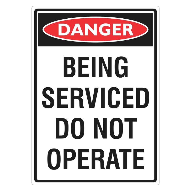 Danger Sign - Being Serviced Do Not Operate – Safetysigns.com.au