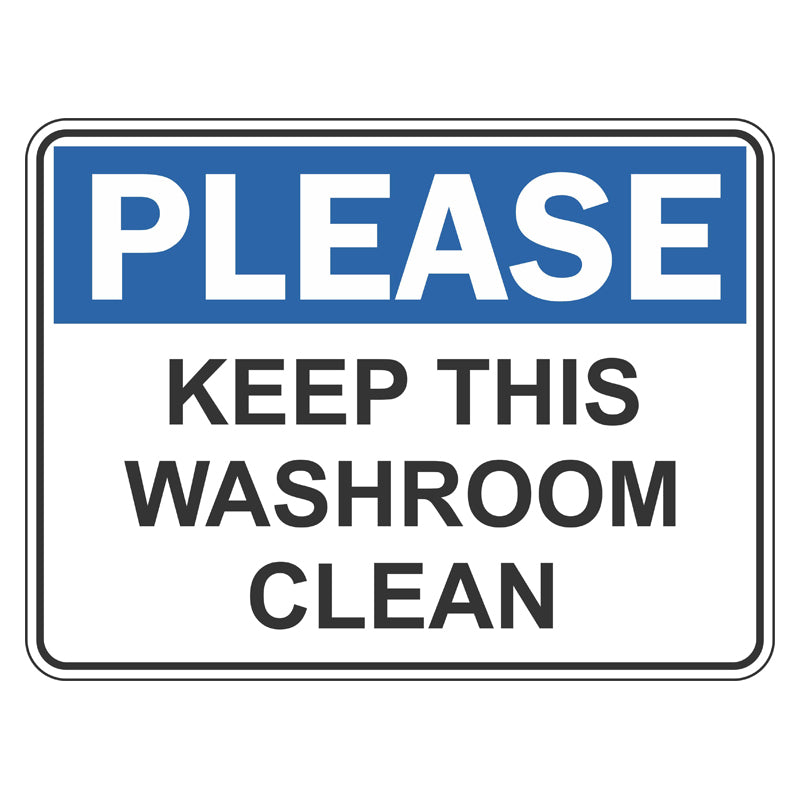 Hygiene Sign - Please Keep This Washroom Clean – Safetysigns.com.au