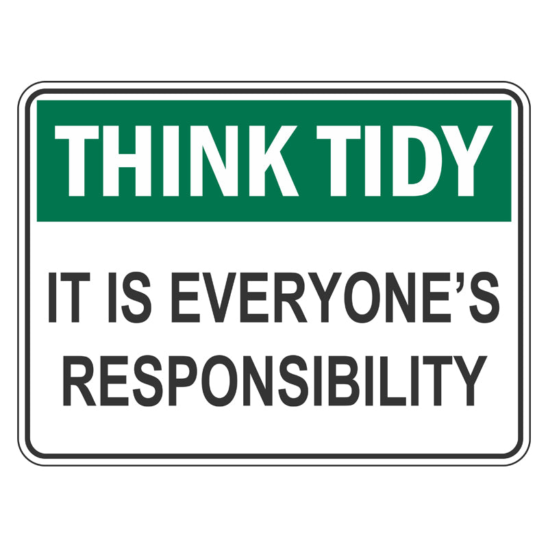 Think Tidy Sign - It Is Everyone's Responsibility – Safetysigns.com.au
