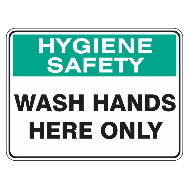 Hygiene Sign - Wash Hands Here Only – Safetysigns.com.au