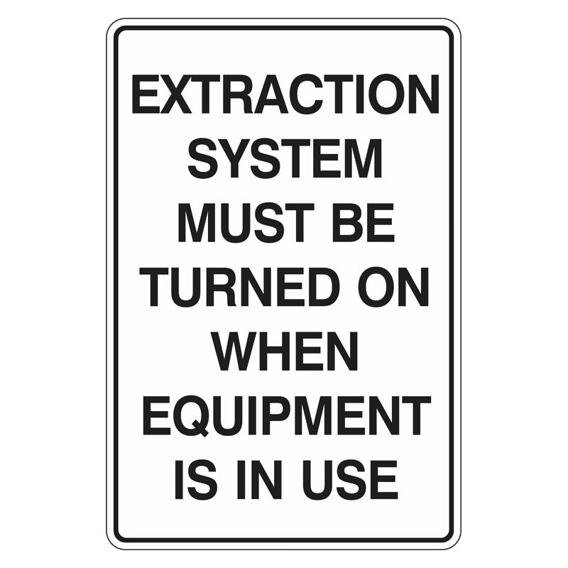 Mandatory Sign - Extraction System Must Be Turned On When Equipment Is ...