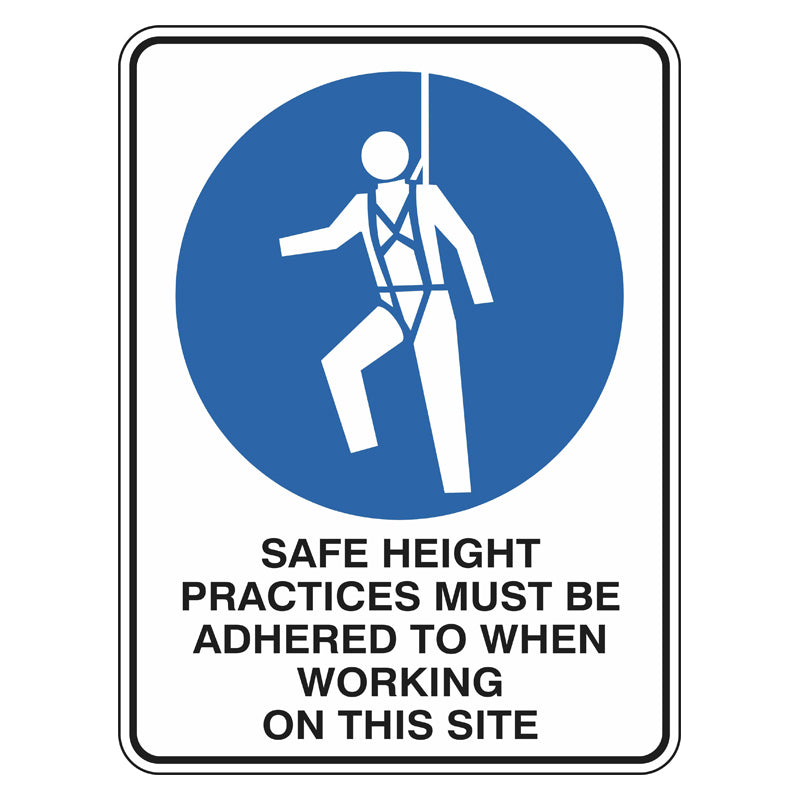 Safe Height Practices Must Be Adhered To Sign 450x600mm Corflute ...