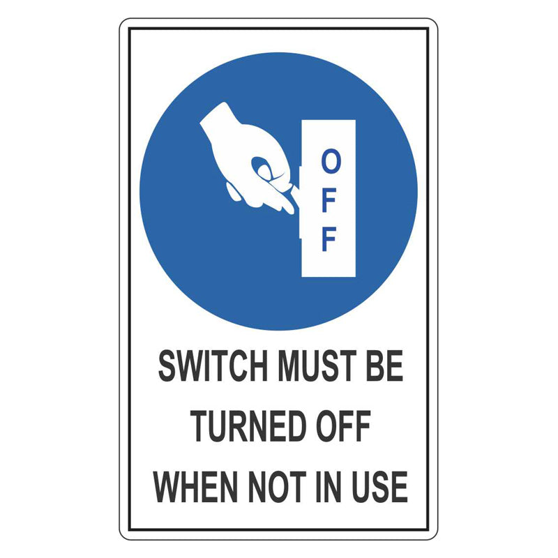 Mandatory Sign - Switch Must Be Turned Off When Not In Use 55x90mm ...
