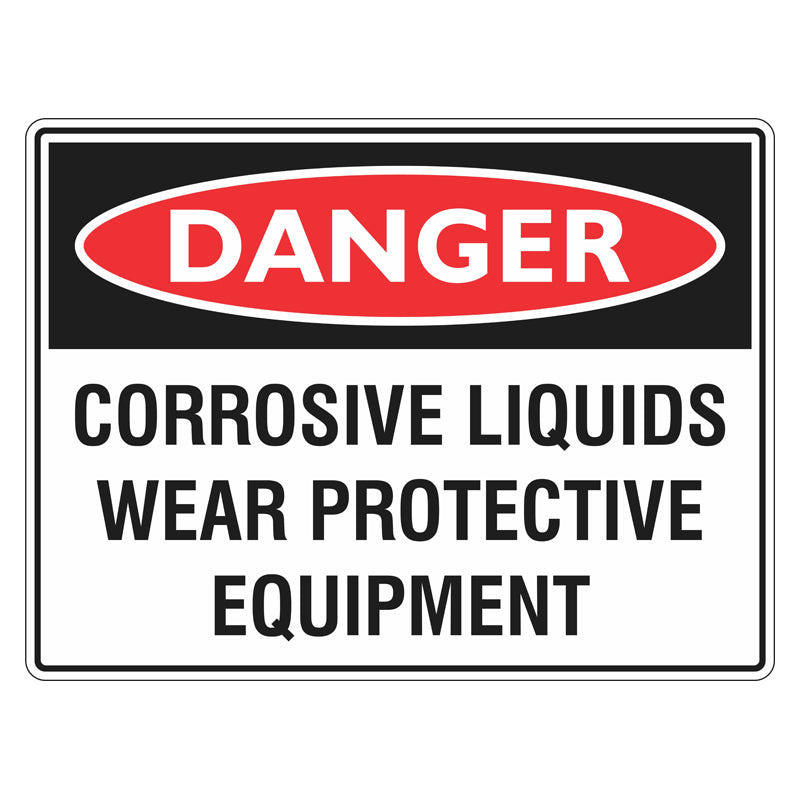 Danger Sign - Corrosive Liquids Wear Protective Equipment — Safetysigns ...