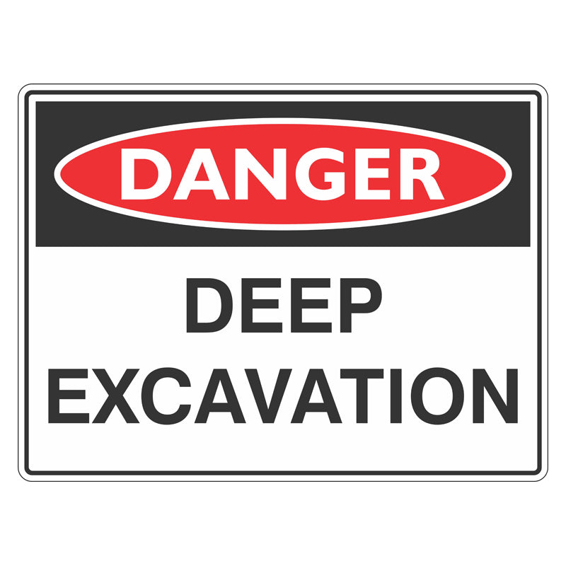 Danger Sign - Deep Excavation — Safetysigns.com.au