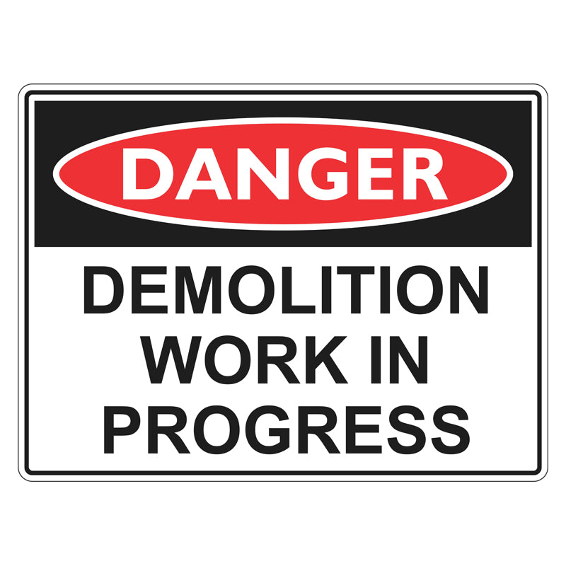 Danger Sign - Demolition Work In Progress – Safetysigns.com.au