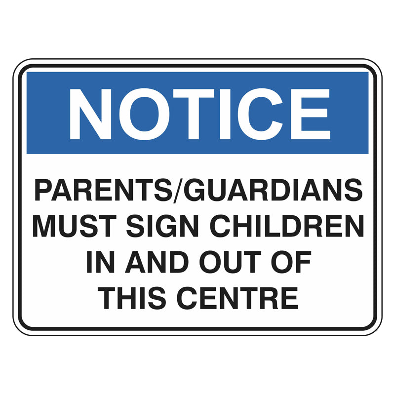 Notice Sign - Parents/Guardians Must Sign Children In and Out Of This ...