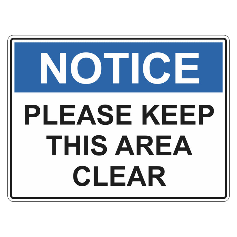 Notice Sign - Please Keep This Area Clear – Safetysigns.com.au