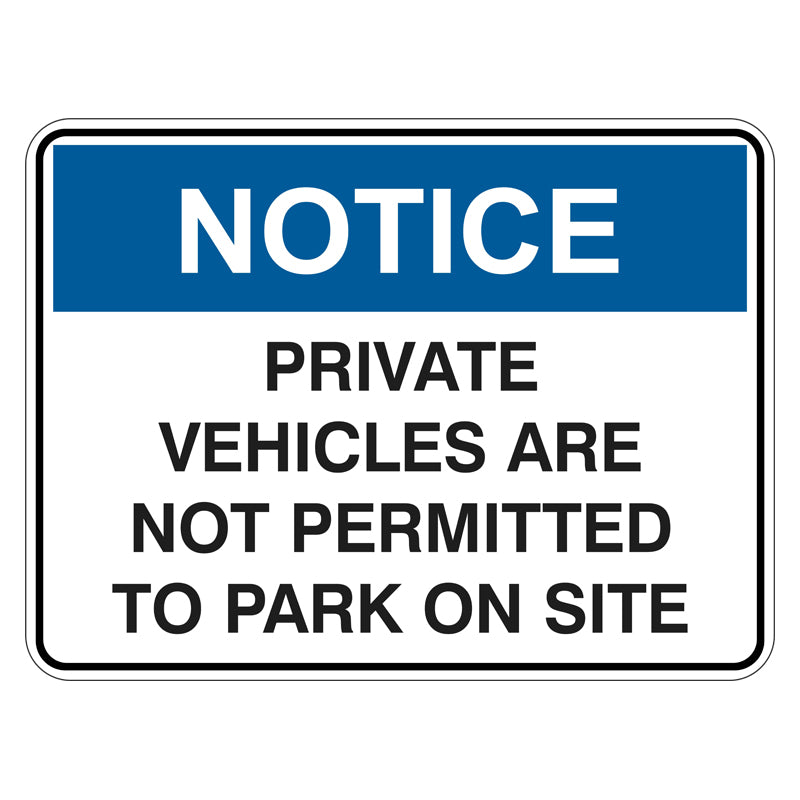 Notice Sign - Private Vehicles Are Not Permitted To Park On ...