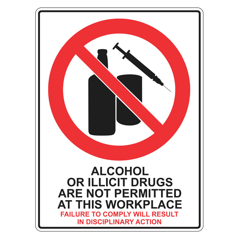 Prohibition Sign - Alcohol Or Illicit Drugs Not Permitted At This Work ...