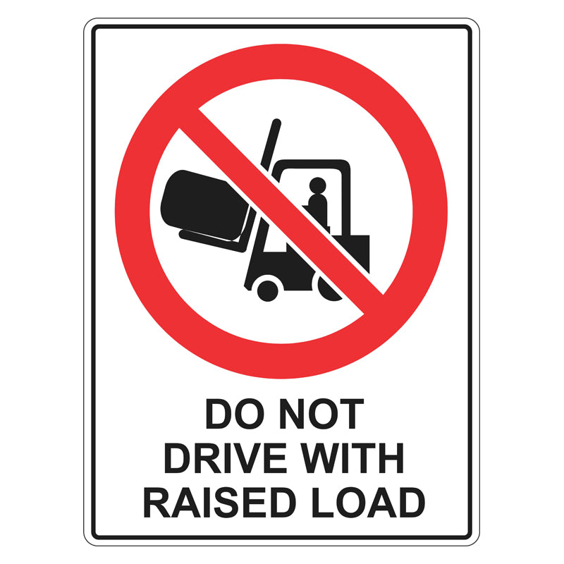 Prohibition Sign - Do Not Drive With Raised Load — Safetysigns.com.au