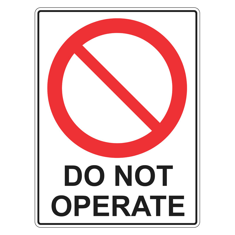 Prohibition Sign - Do Not Operate — Safetysigns.com.au