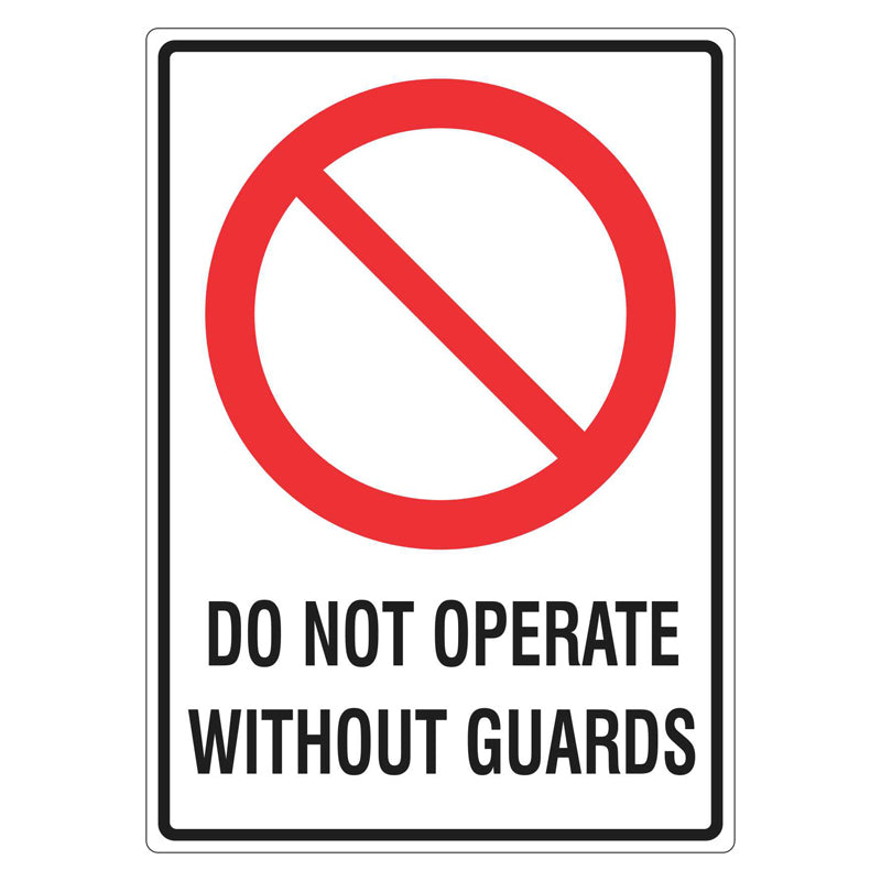 Prohibition Sign - Do Not Operate Without Guards – Safetysigns.com.au