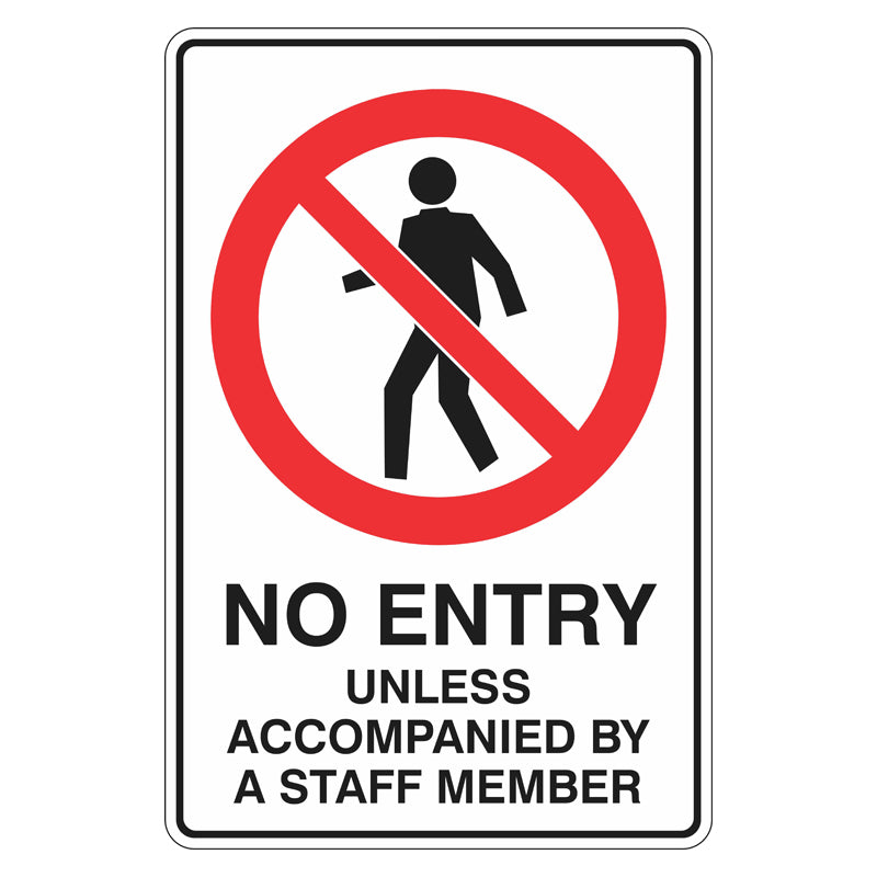 Prohibition Sign - No Entry Unless Accompanied By A Staff Member ...