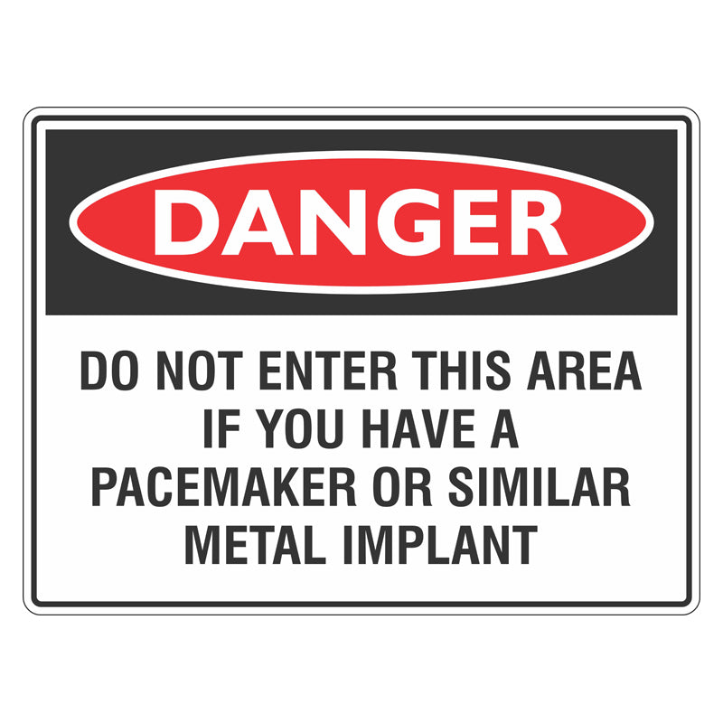 Danger Sign - Do Not Enter If You Have A Pacemaker — Safetysigns.com.au
