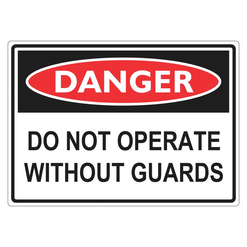 Danger Sign - Do Not Operate Without Guards – Safetysigns.com.au