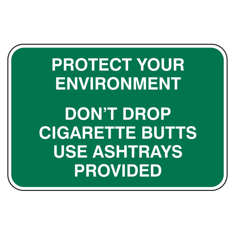 Don't Drop Cigarette Butts Use Ashtrays Provided – Safetysigns.com.au