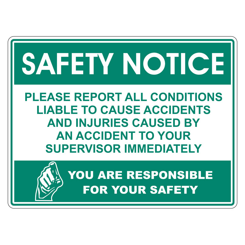 Safety Notice Sign - Please Report All Conditions Liable To Cause ...