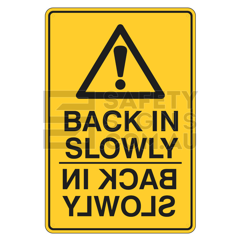 Warning Sign - Back In Slowly — Safetysigns.com.au
