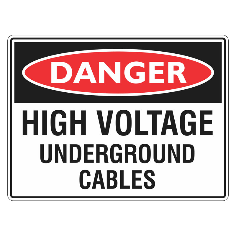 Danger Sign - High Voltage Underground Cables – Safetysigns.com.au