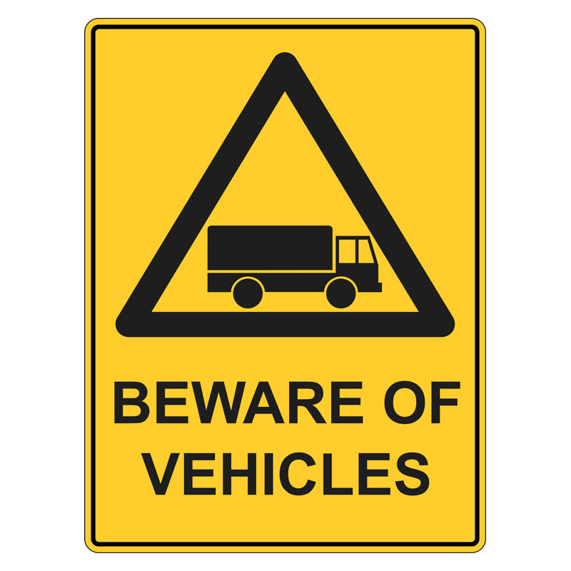 Warning Sign - Beware Of Vehicles — Safetysigns.com.au
