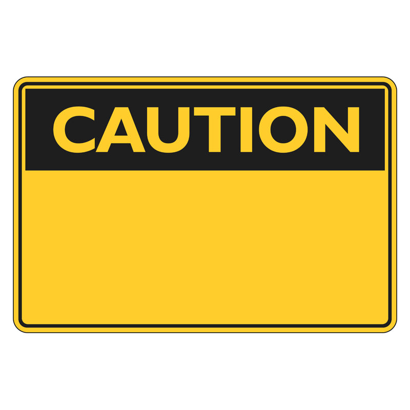 Warning Sign - Caution (insert your own wording) — Safetysigns.com.au