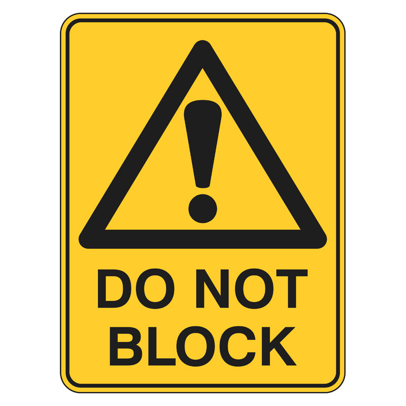 Warning Sign - Do Not Block — Safetysigns.com.au