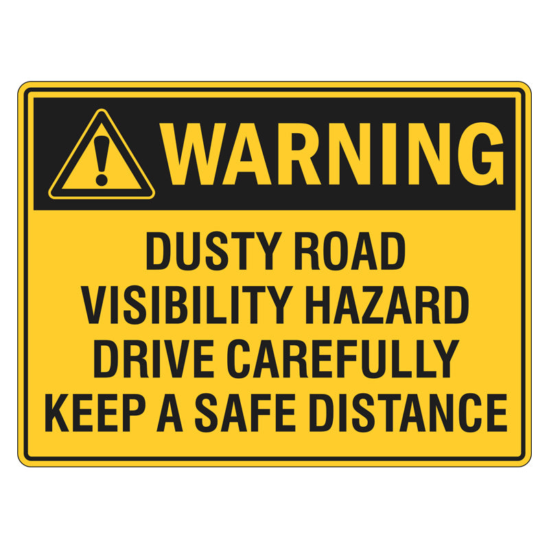 Warning Sign - Dusty Road Visibility Hazard Drive Carefully ...