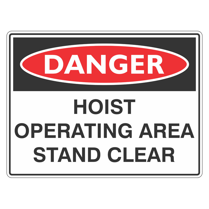 Danger Sign - Hoist Operating Area Stand Clear – Safetysigns.com.au
