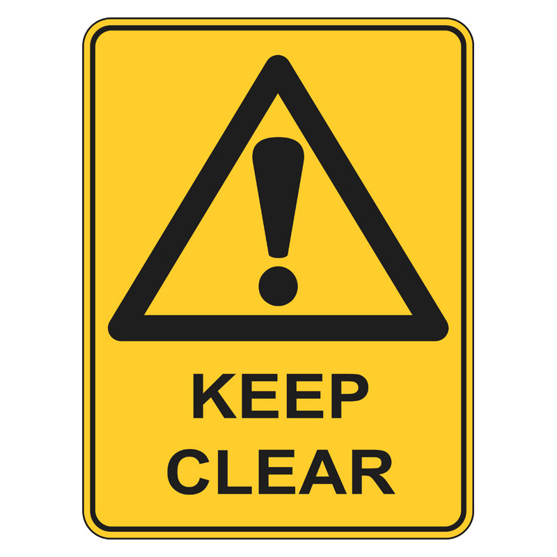 Warning Sign - Keep Clear – Safetysigns.com.au