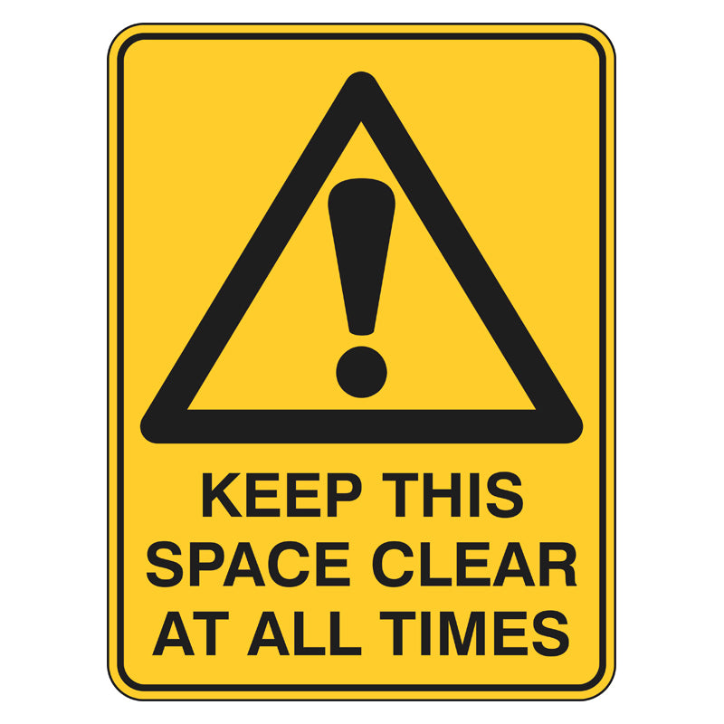 Warning Sign - Keep This Space Clear At All Times — Safetysigns.com.au