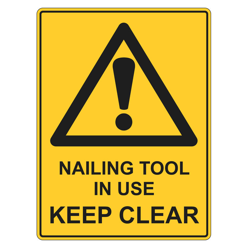 Warning Sign - Nailing Tool In Use Keep Clear – Safetysigns.com.au