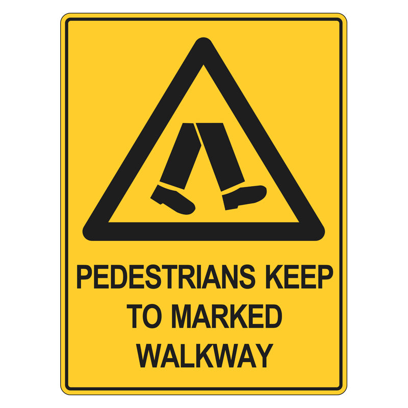 Warning Sign - Pedestrians Keep To Marked Walkways – Safetysigns.com.au