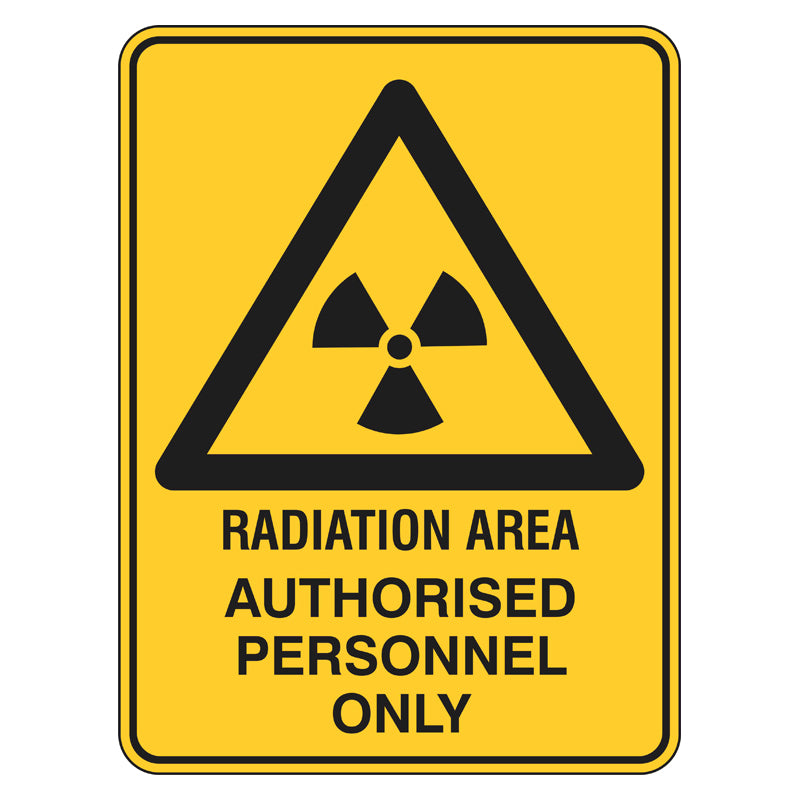 Warning Sign - Radiation Area Authorised Personnel Only – Safetysigns ...