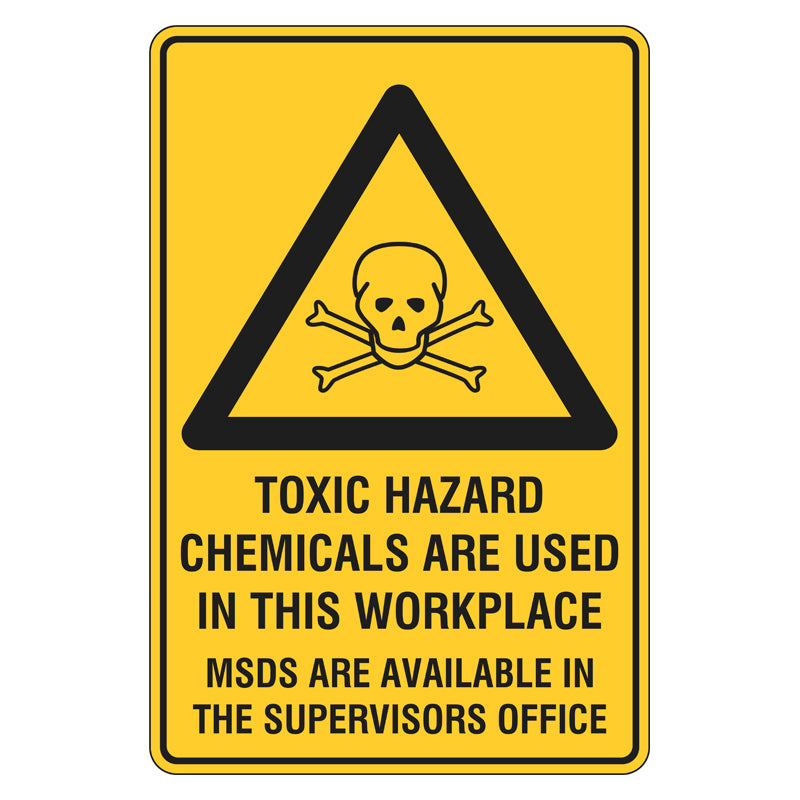 Warning Sign - Toxic Hazard Chemicals Are Used In This Workplace ...