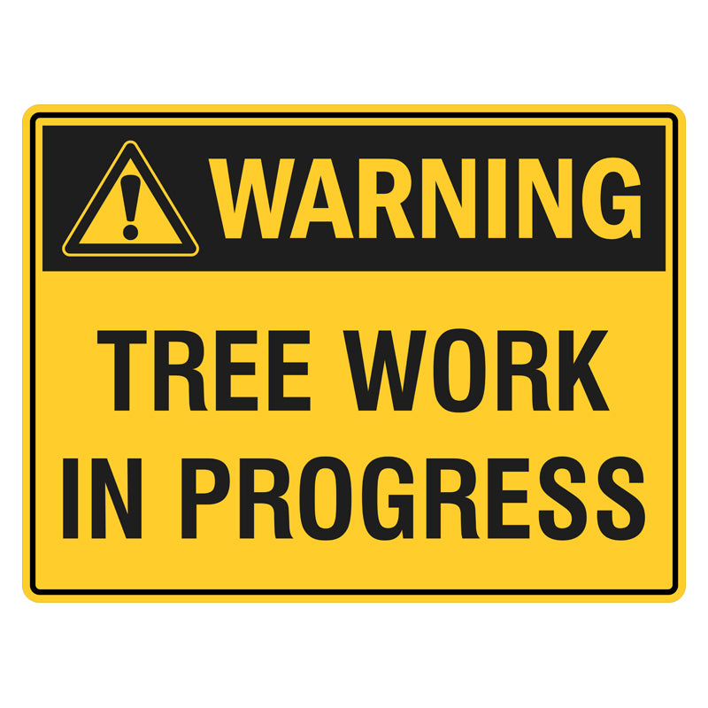 Warning Sign - Tree Work In Progress 450x600mm - Metal — Safetysigns.com.au
