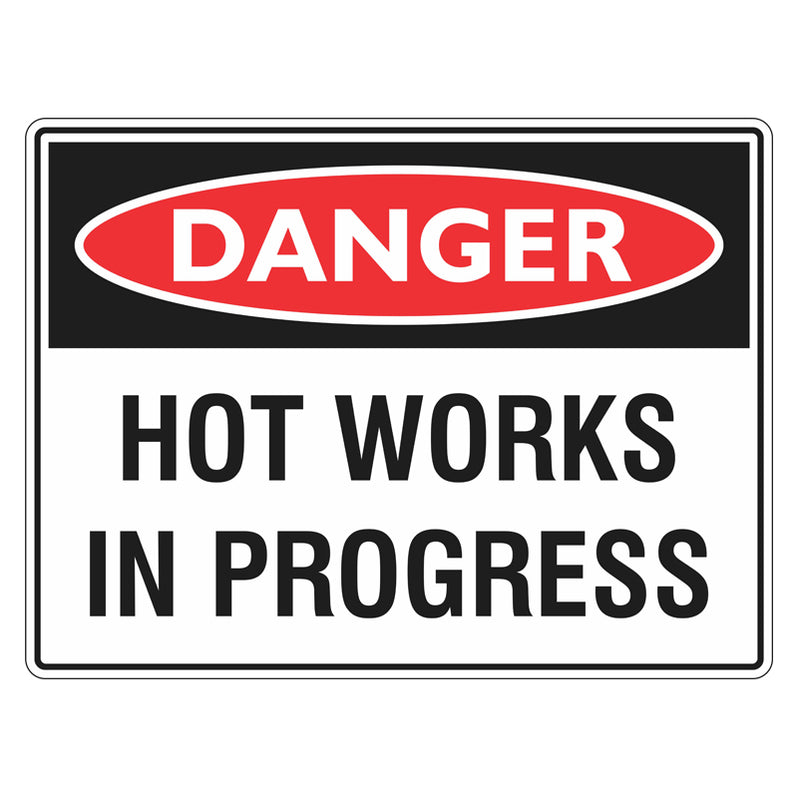 Danger Sign - Hot Works In Progress — Safetysigns.com.au