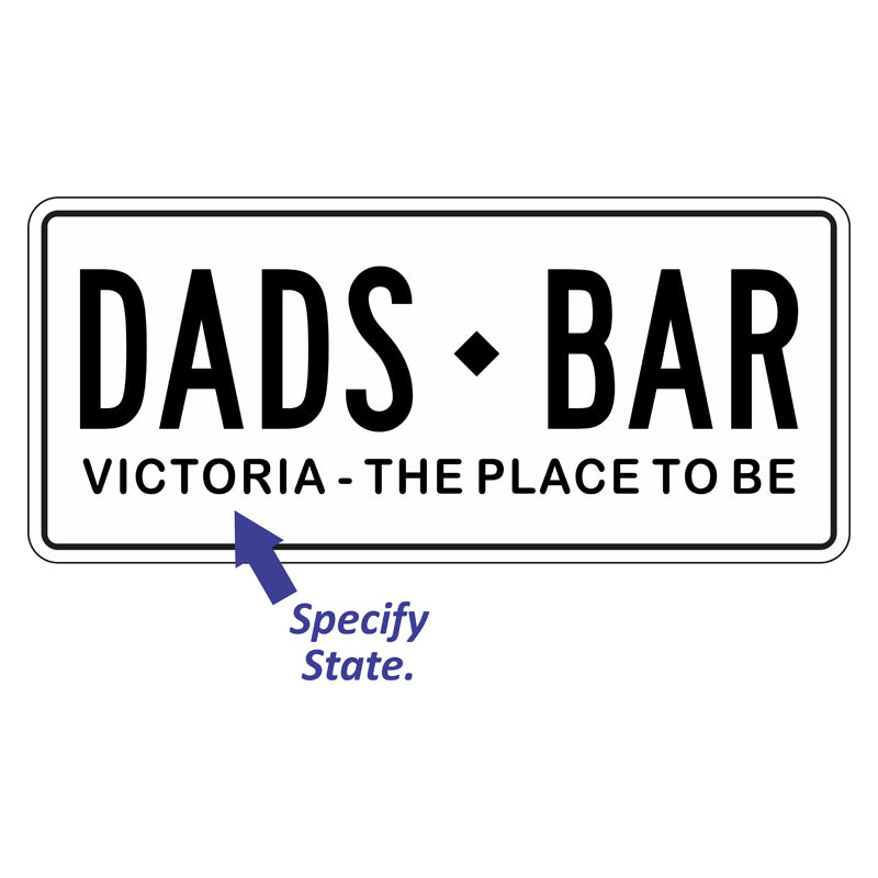 Dad's Bar Sign — Safetysigns.com.au